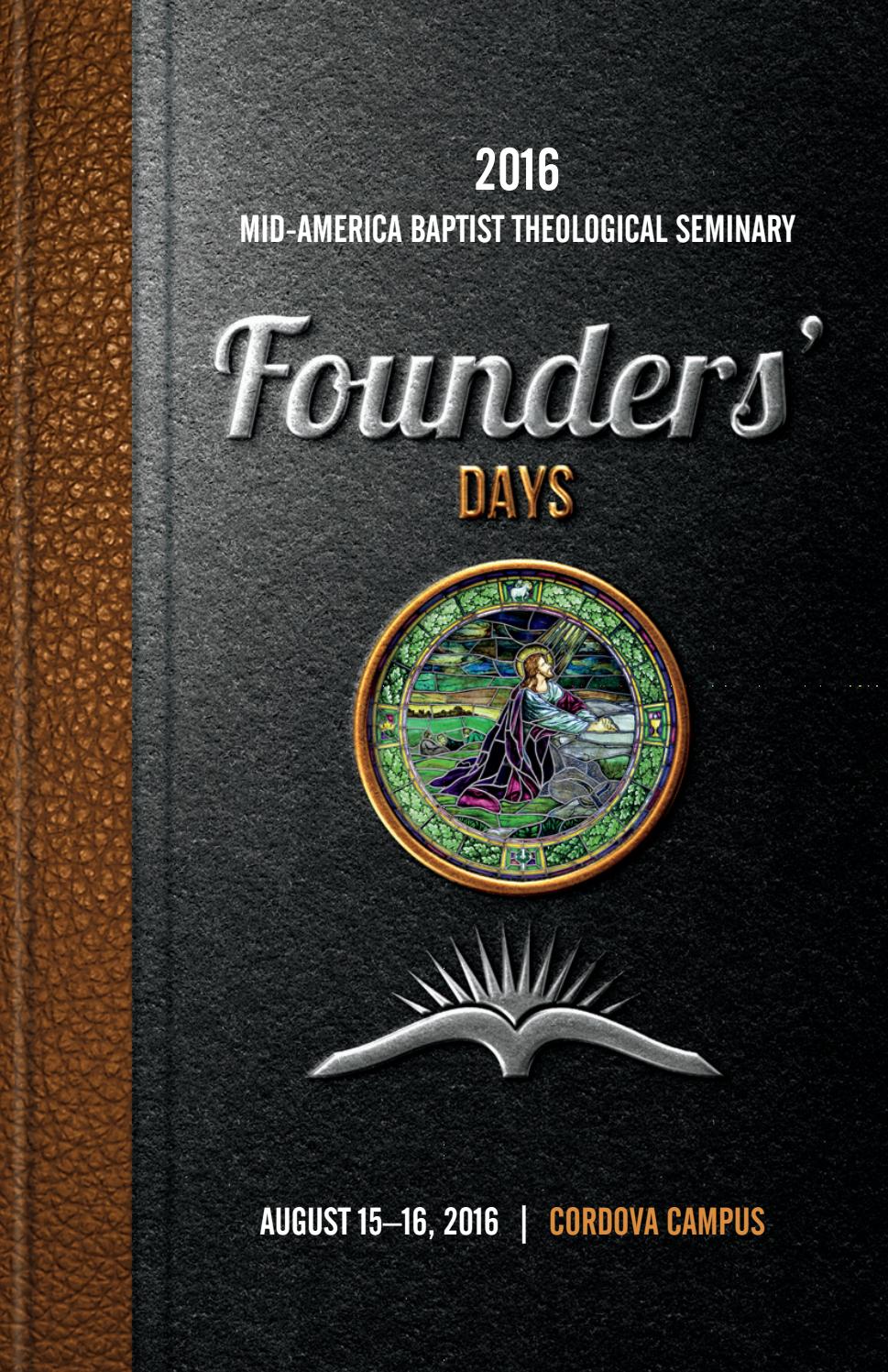 Founders' Days 2016 program by Mid-America Seminary | College - Issuu