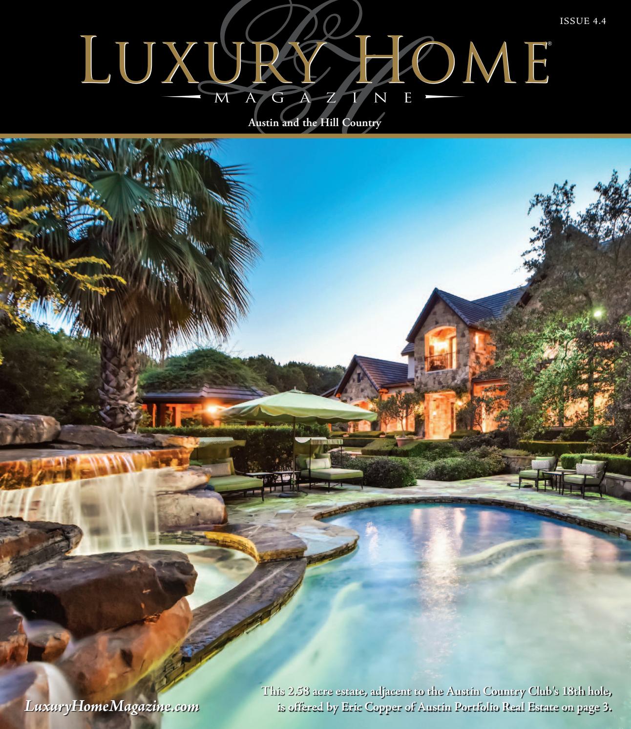 Luxury Home Magazine Austin Issue 4.4 by Luxury Home Magazine - Issuu