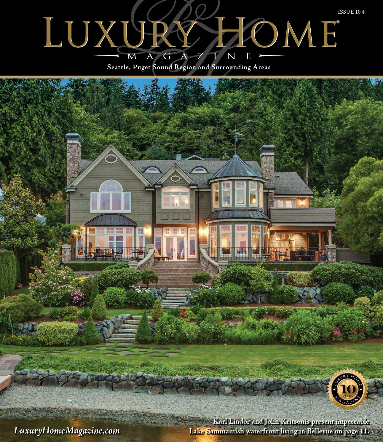 Luxury Home Magazine Seattle Issue 10.4 by Luxury Home Magazine - Issuu