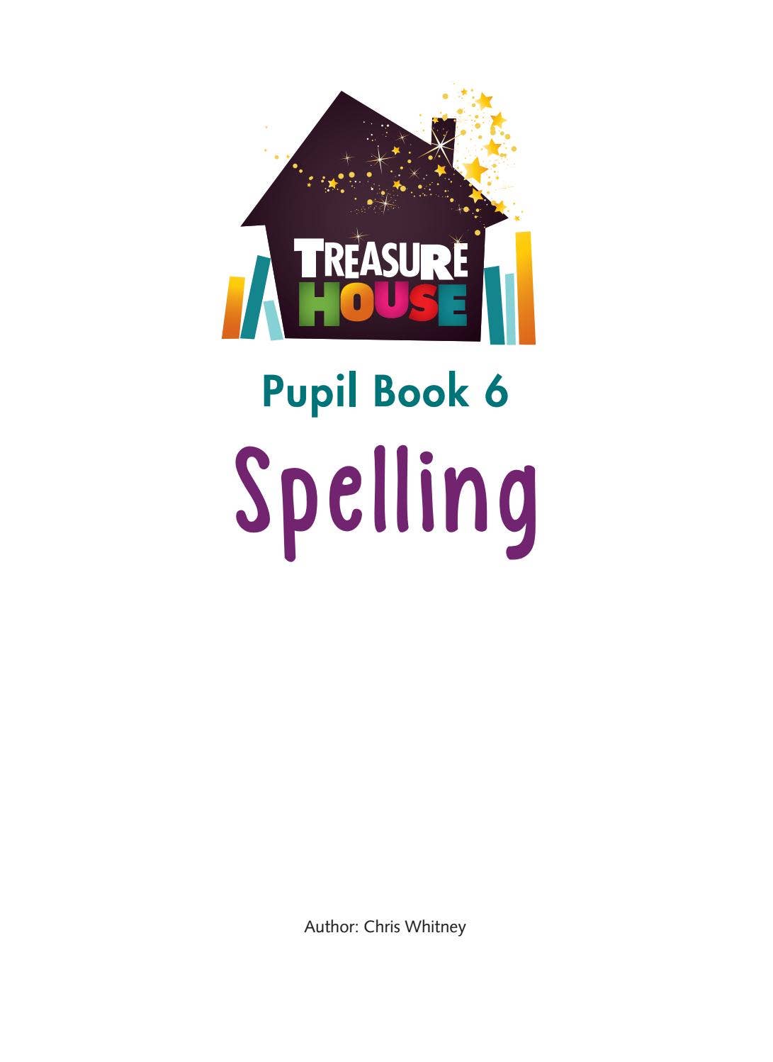 Treasure House Pupil Book 6 - Spelling by Collins - Issuu