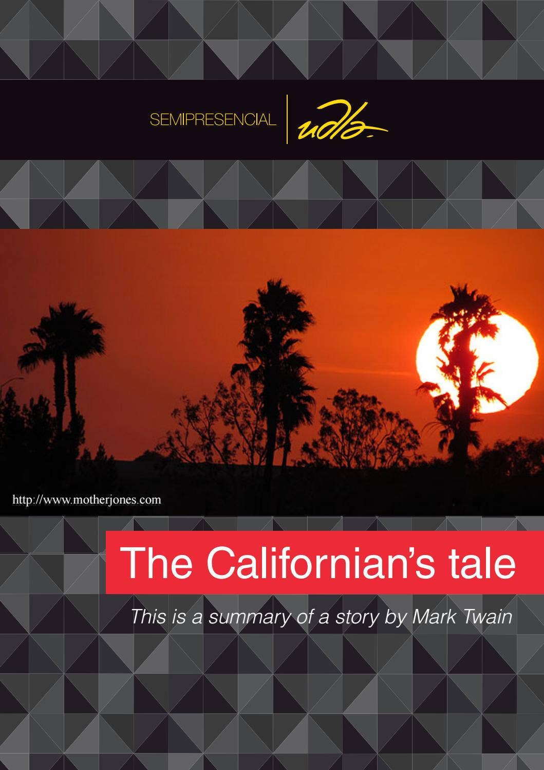 The californian's tale by Universidad de Las Américas - Issuu
