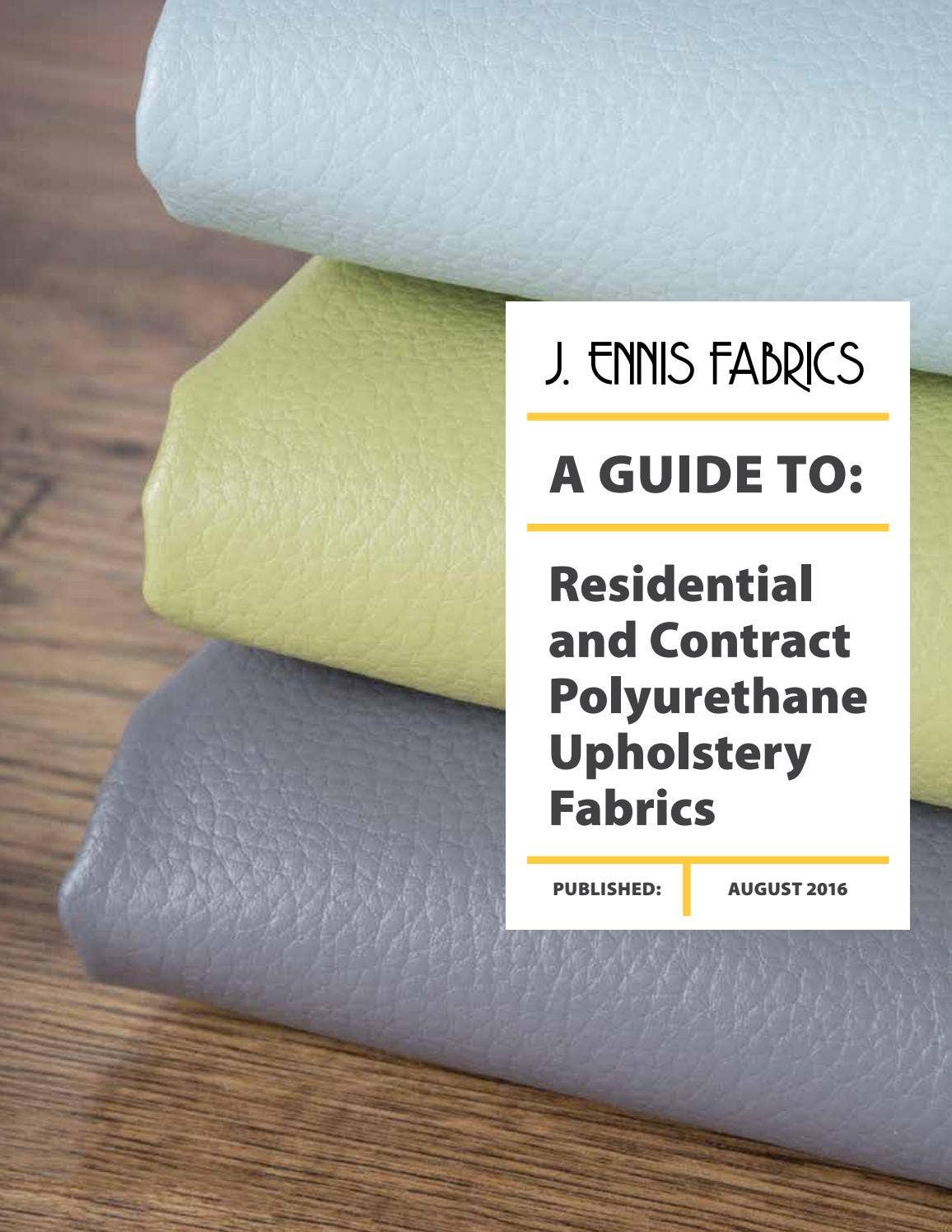J. Ennis Fabrics' Guide to PU Upholstery Fabrics by Ennis Fabrics - Issuu