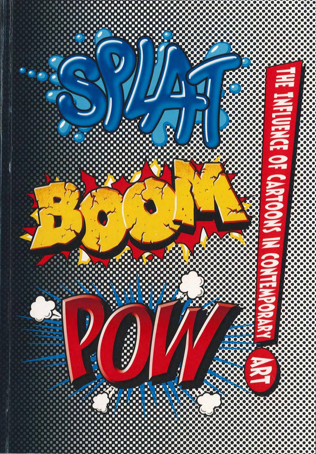 Splat Boom Pow! The Influence of Cartoons in Contemporary Art by ...
