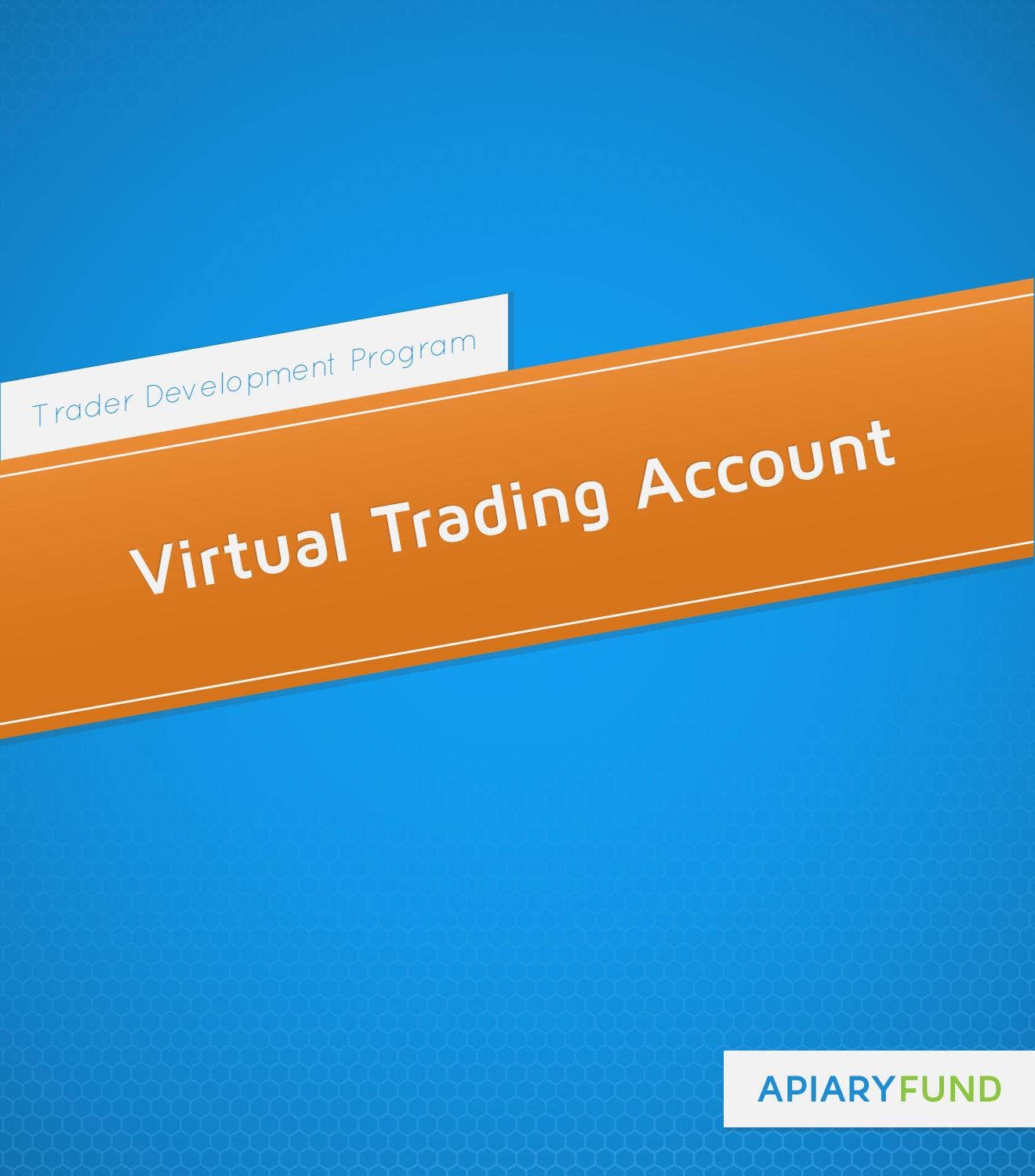 Virtual Trading Account by Apiary Investment Fund - Issuu