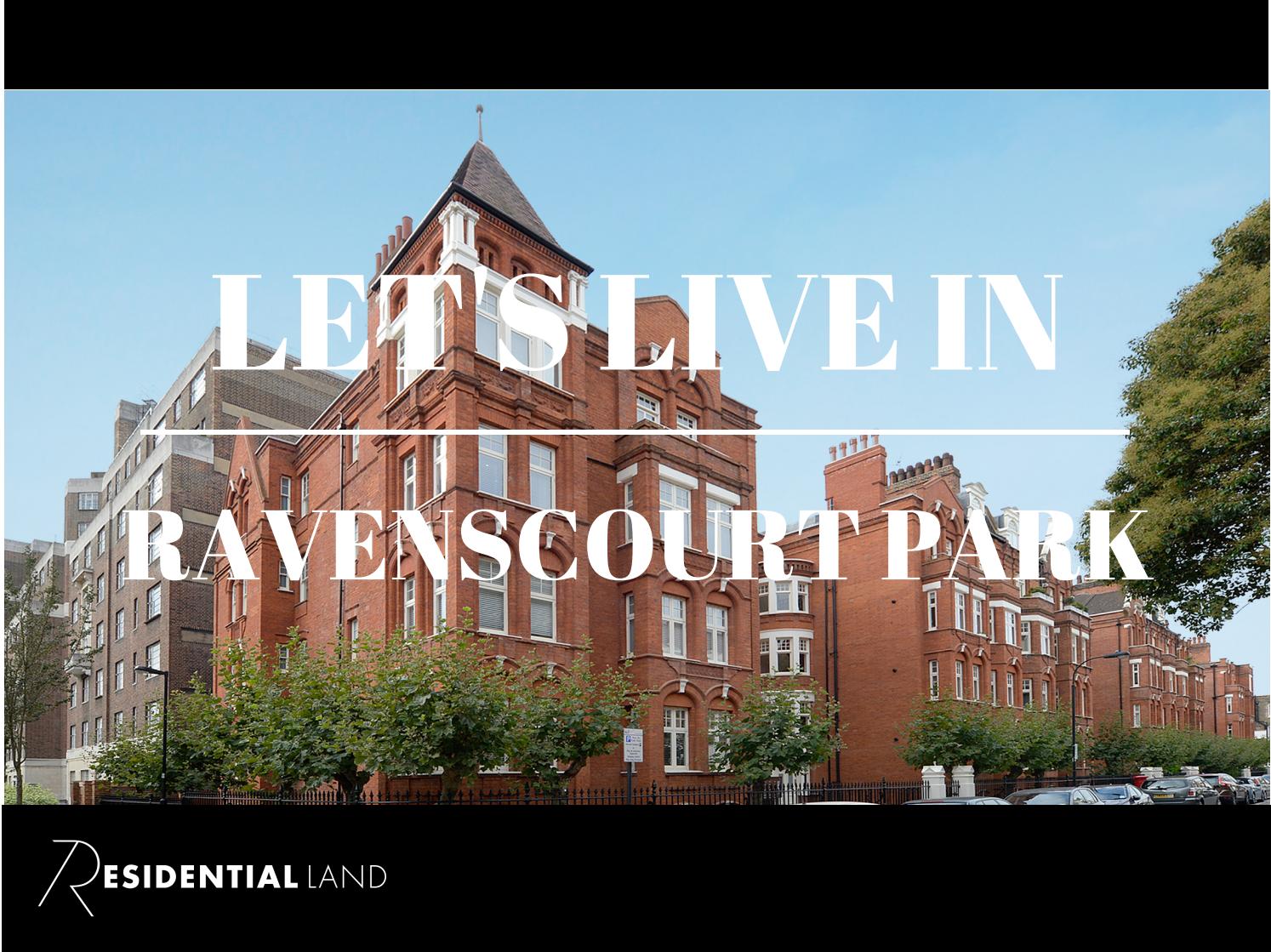 Let's live in ravenscourt park by Residential Land - Issuu