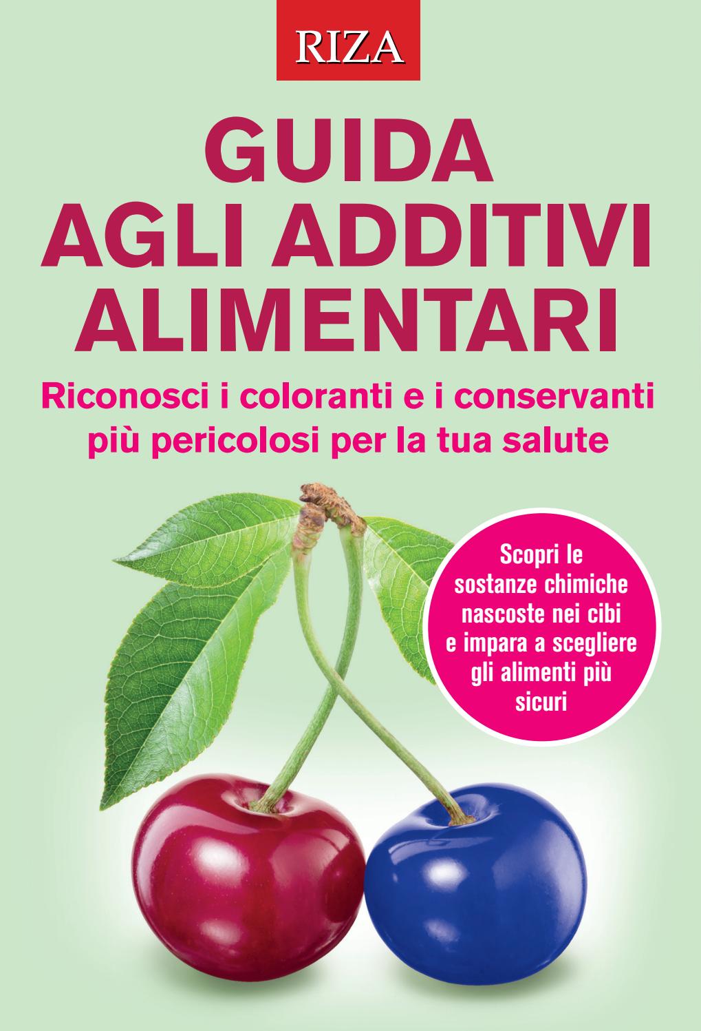 Guida agli additivi alimentari by Edizioni Riza - Issuu