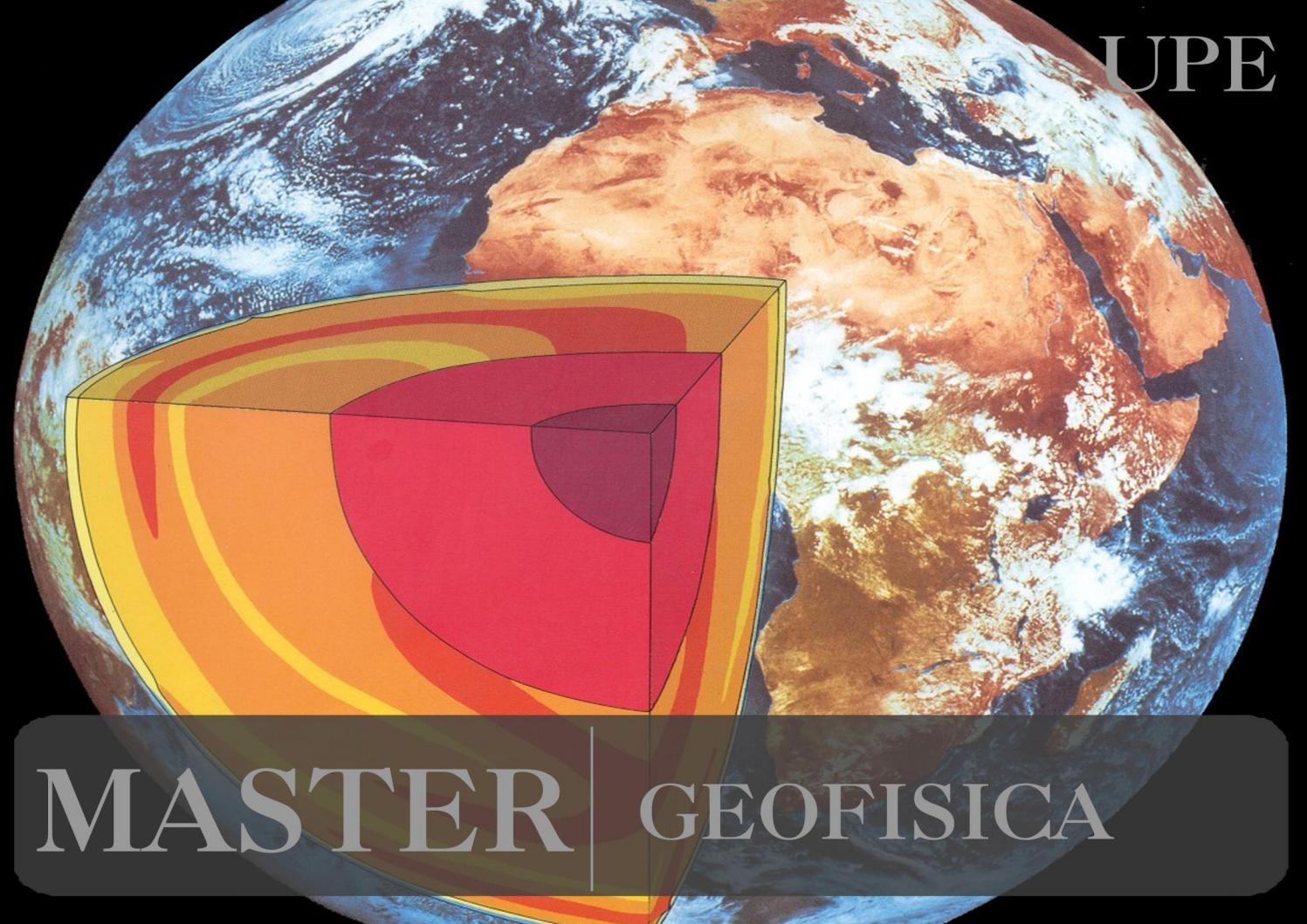 Máster en Geofísica by U.P.E. Universidad de los Pueblos de Europa - Issuu