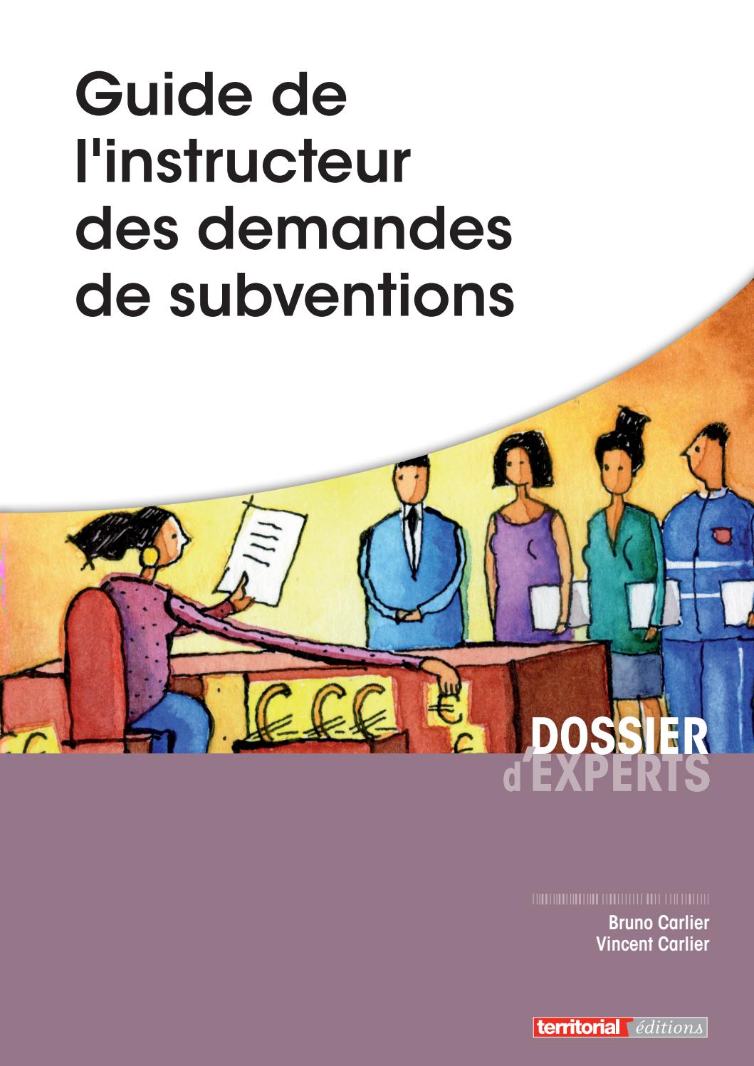 Guide de l instructeur des demandes de subventions by INFOPRO DIGITAL - Issuu
