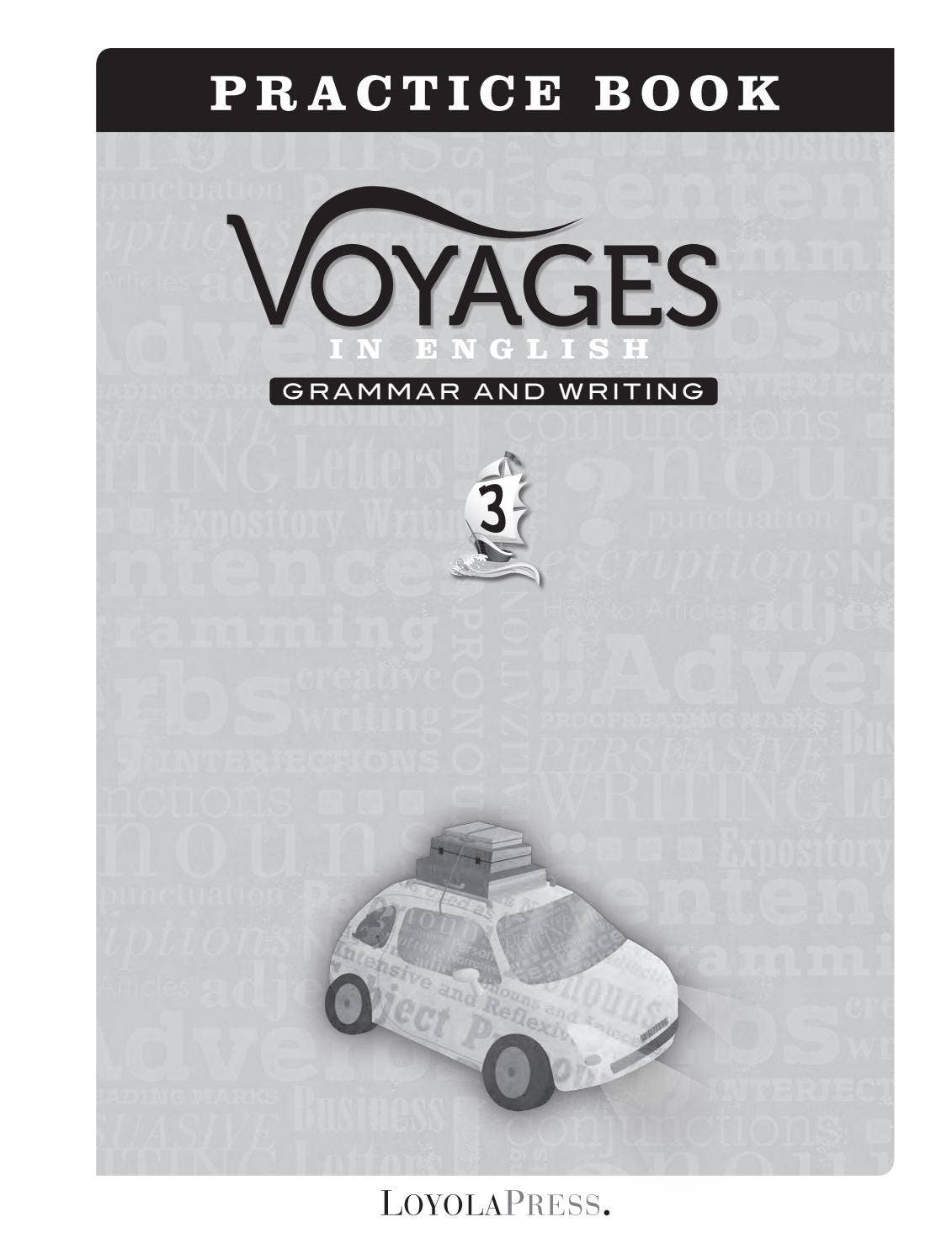 Voyages in English 2018, Practice Book, Grade 3 by Loyola Press - Issuu