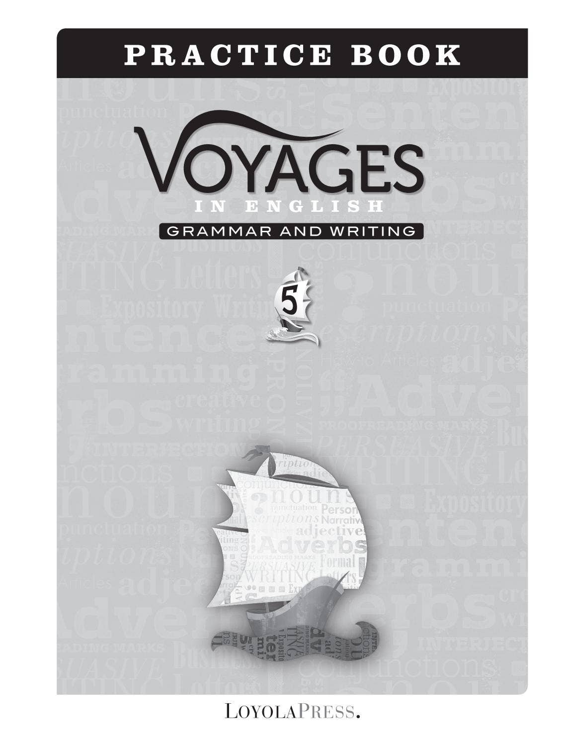 Voyages in English 2018, Practice Book, Grade 5 by Loyola Press - Issuu