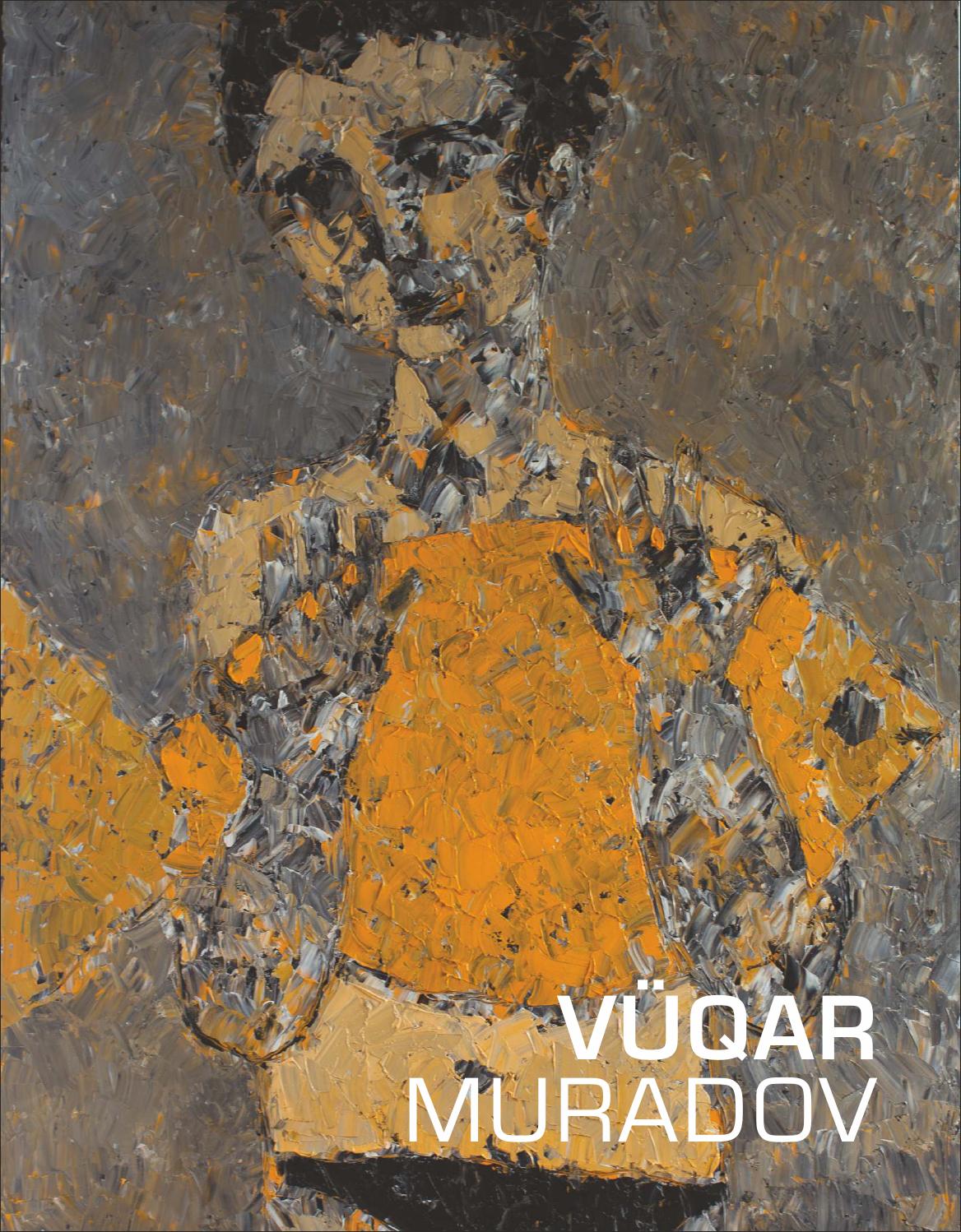 Vugar Muradov / Solo Exhibition Catalogue / Museum Center / Baku / 2016 ...