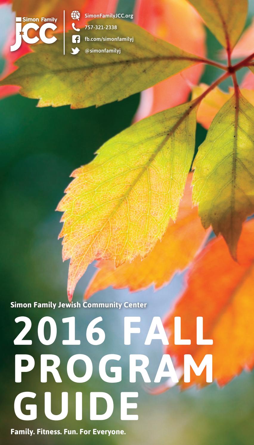 2016 Simon Family JCC Program Guide by United Jewish Federation of Tidewater - Issuu
