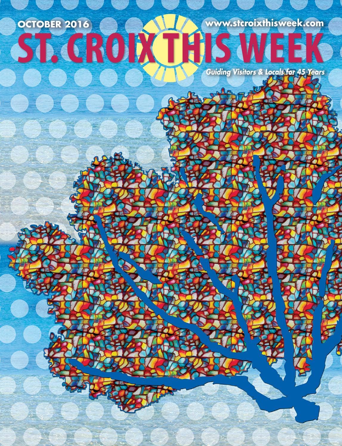 St croix this week magazine october 2016 by Metro Caribbean - Issuu