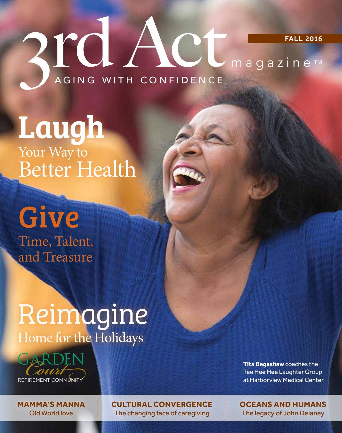 3rd Act Magazine – Fall 2016 by 3rd Act Magazine - Issuu