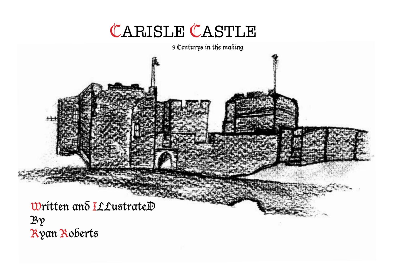 Carisle castle by Change your Password - Issuu