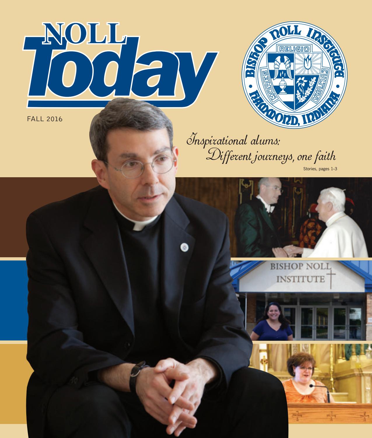 Noll Today Fall 2016 by Bishop Noll Institute - Issuu