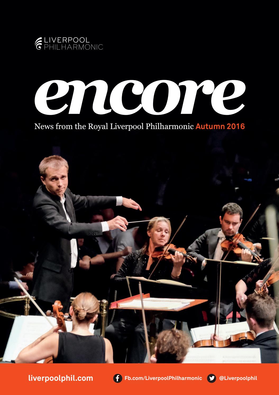 Encore Magazine Autumn-Winter 2016 by Liverpool Philharmonic - Issuu