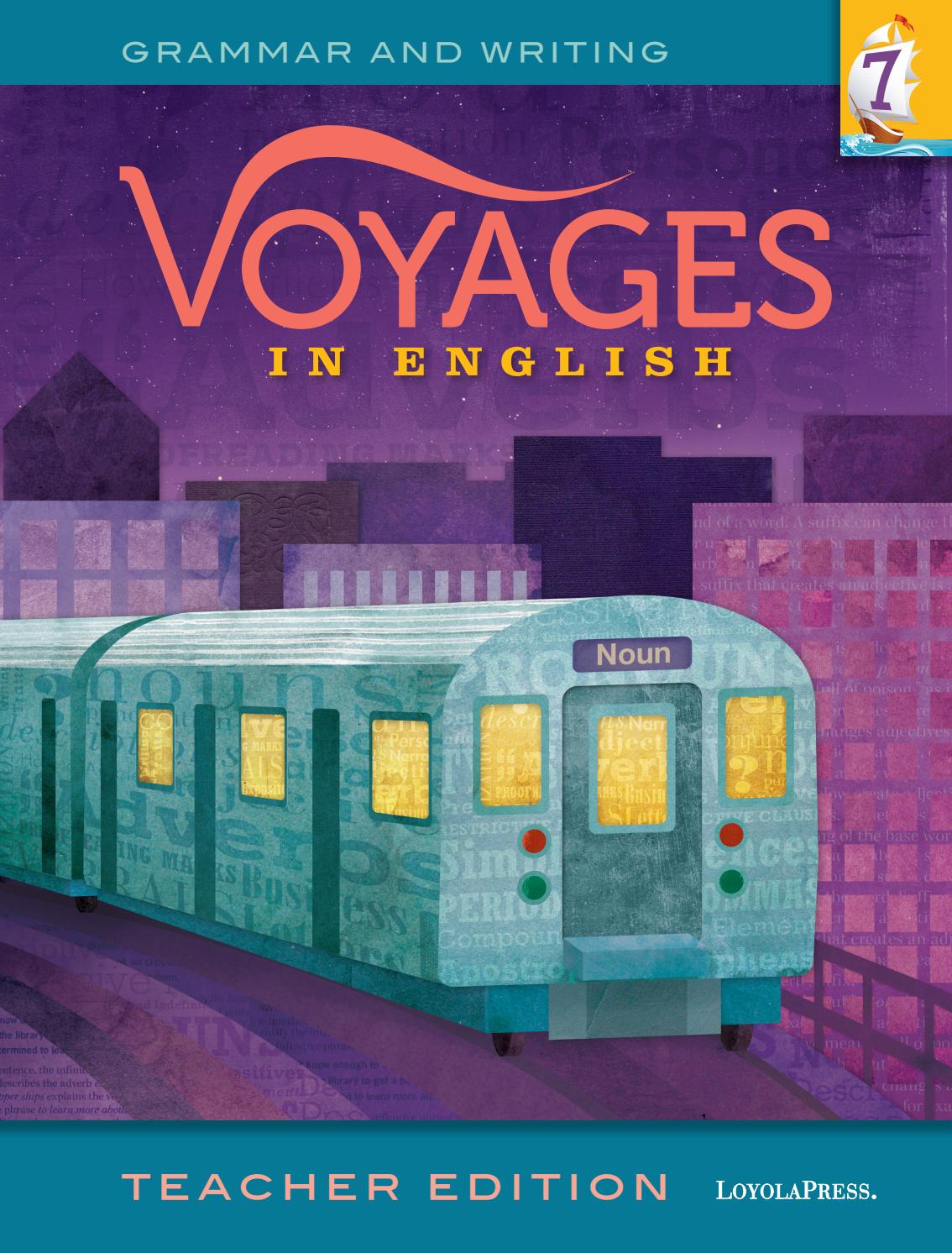 Voyages In English 2018 Teacher Edition Grade 7 By Loyola Press Issuu