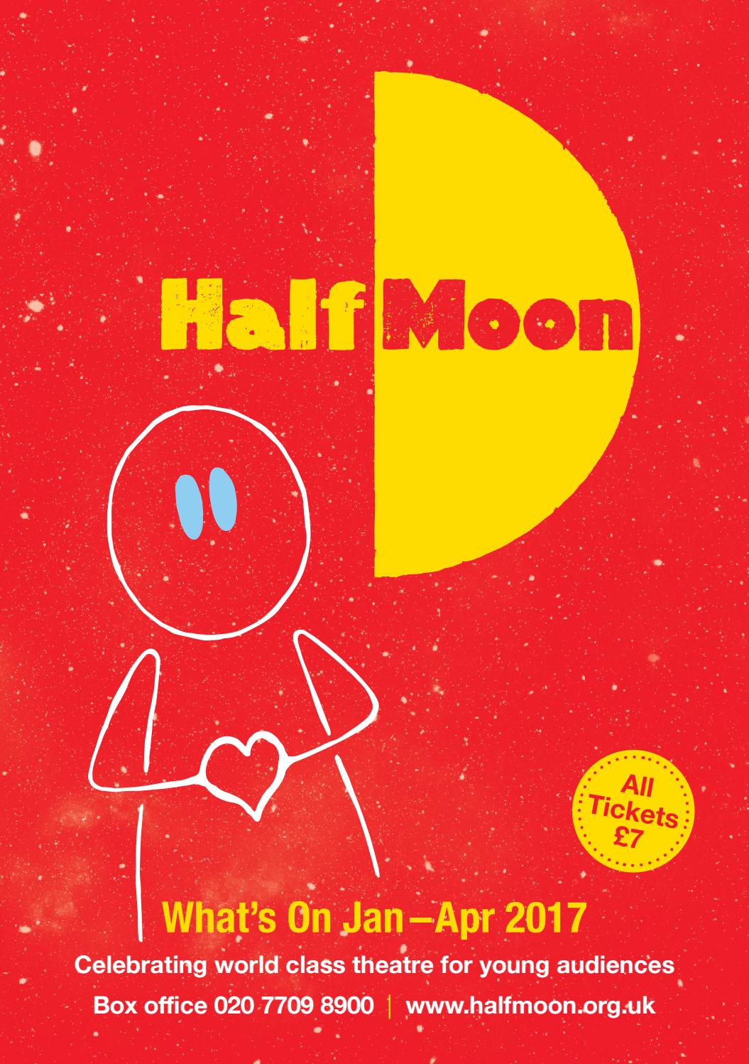 Half Moon Spring Brochure 2017 by Half Moon Theatre - Issuu