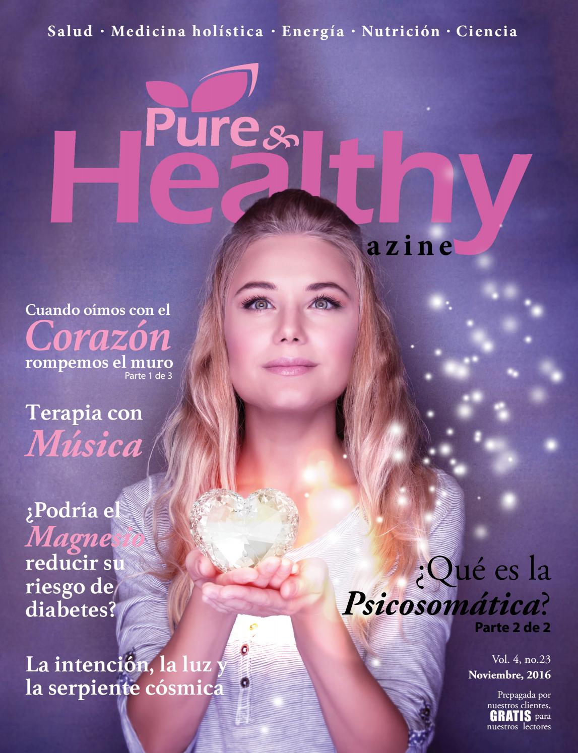 Pure and Healthy Magazine Noviembre 2016 by Pure & Healthy - Issuu
