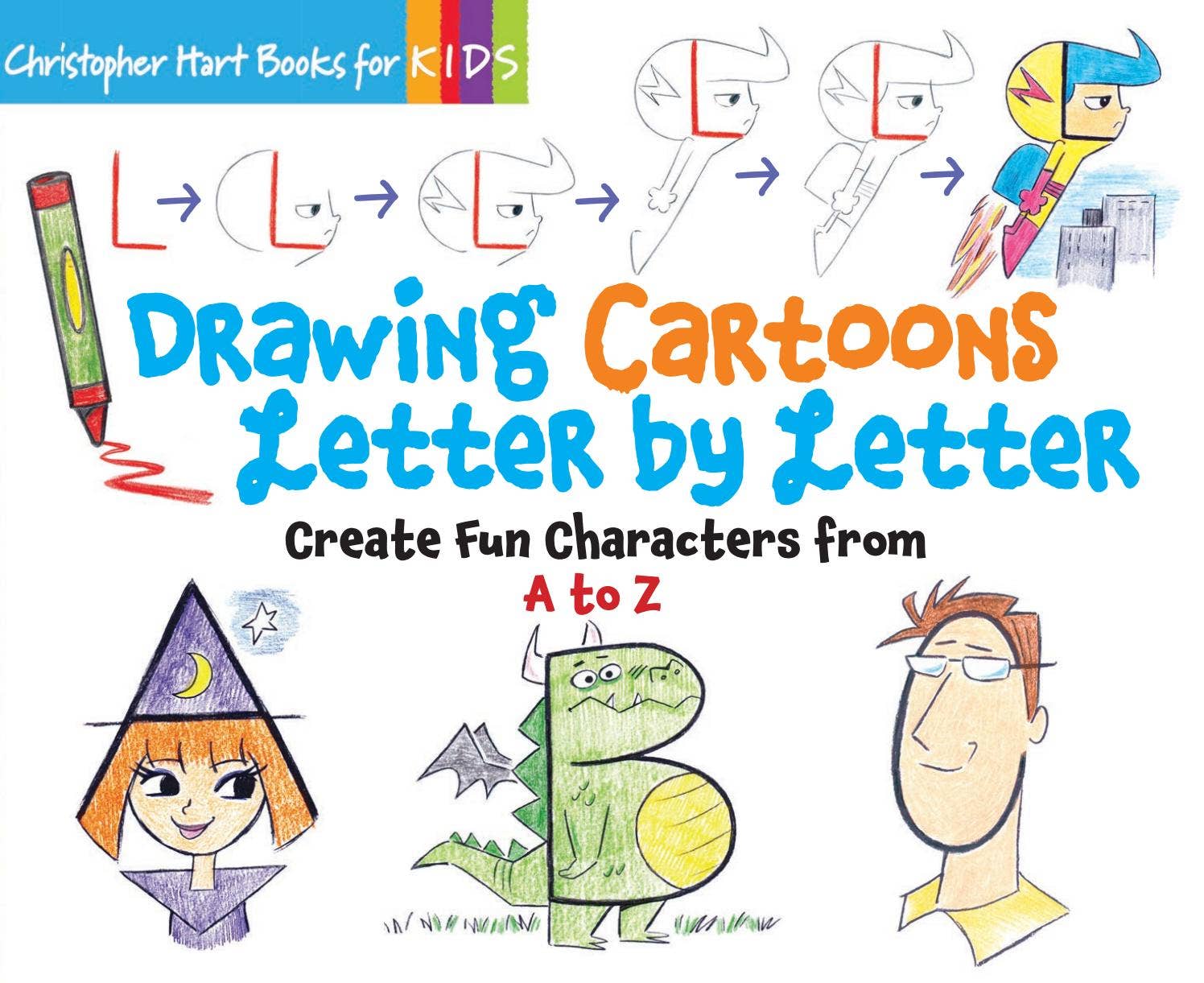 Drawing Cartoons Letter by Letter by Sixth&Spring Books - Issuu