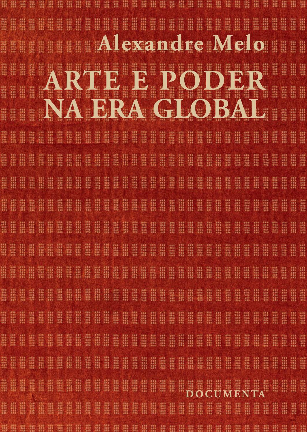 Alexandre Melo, Arte e Poder na Era Global by Sistema Solar - Documenta ...