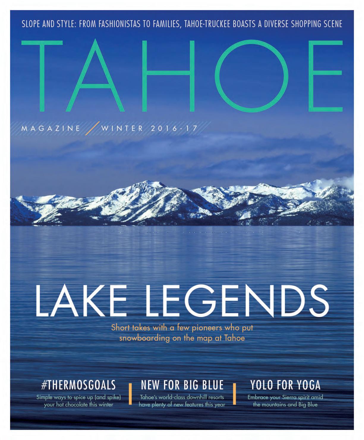 Tahoe Magazine: Winter 2016-2017 by SNMG Interactive - Issuu
