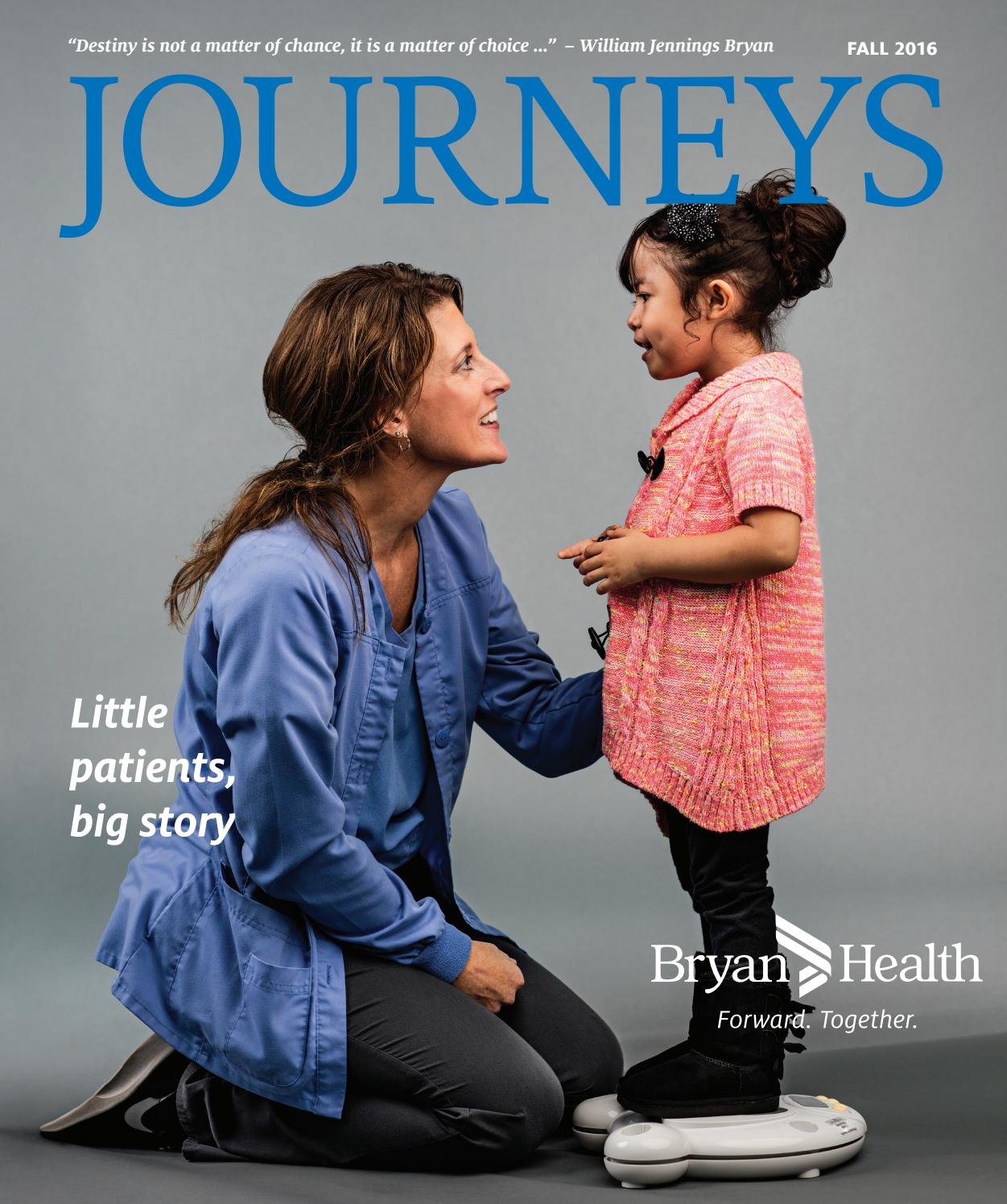Journeys | Fall 2016 by Bryan Health - Issuu