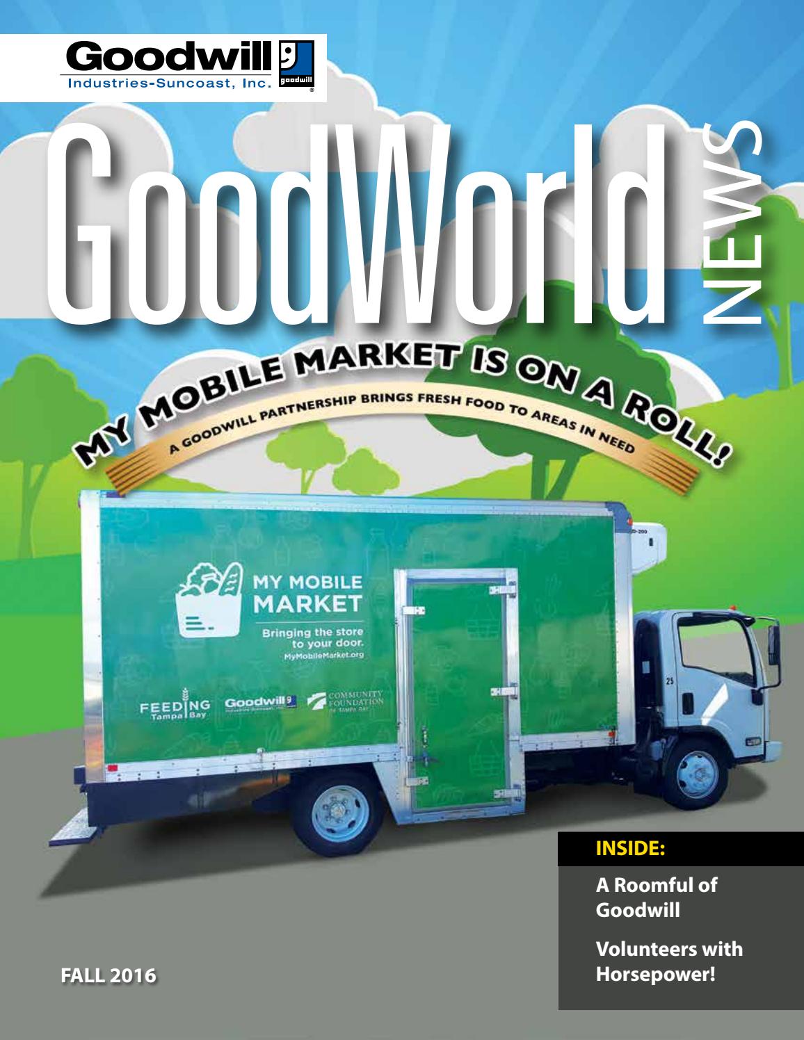 GoodWorld News Fall 2016 by Goodwill Industries-Suncoast, Inc. - Issuu