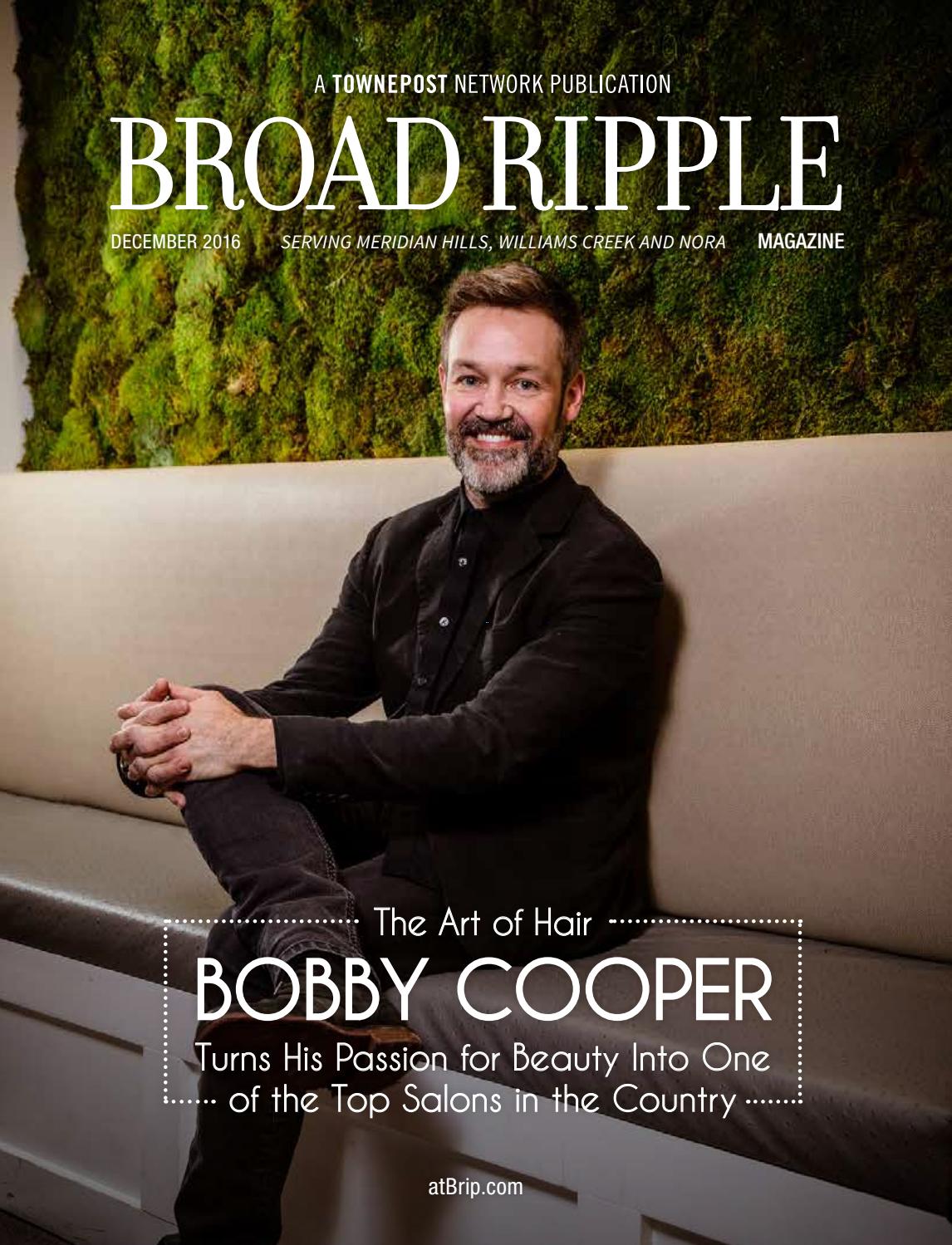 Broad Ripple Magazine December 2016 by Towne Post Network, Inc. - Issuu