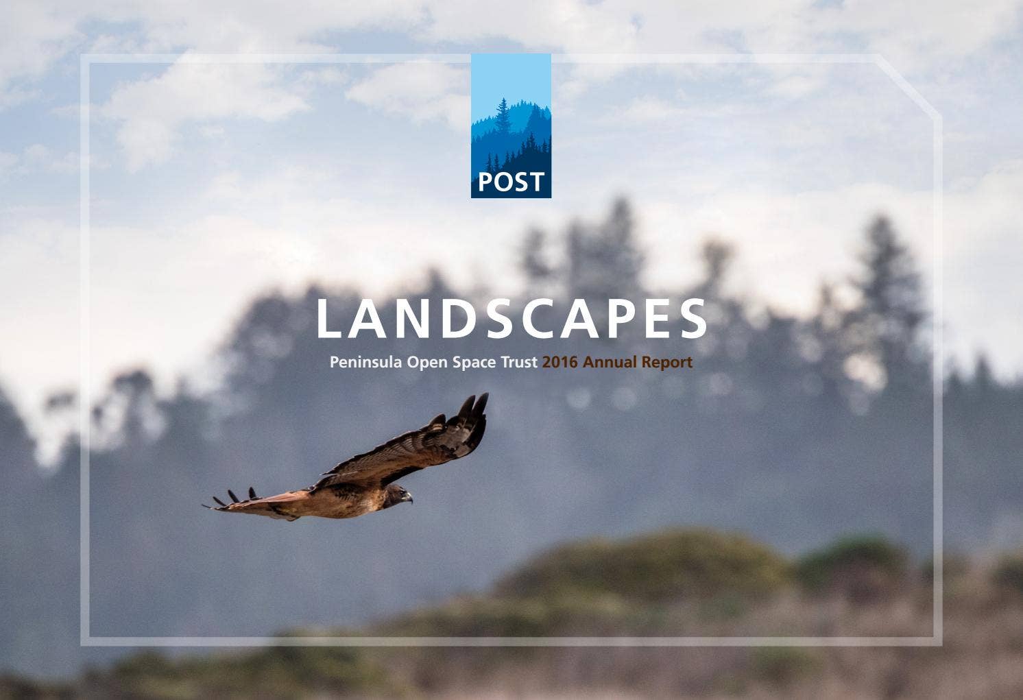 2016 Annual Report by Peninsula Open Space Trust - Issuu