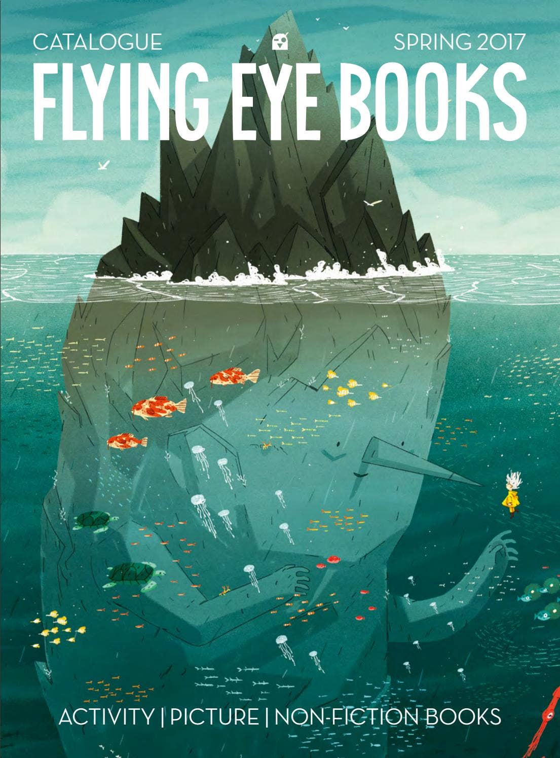 Flying Eye Books Catalogue| Spring 2017 by FlyingEyeBooks - Issuu
