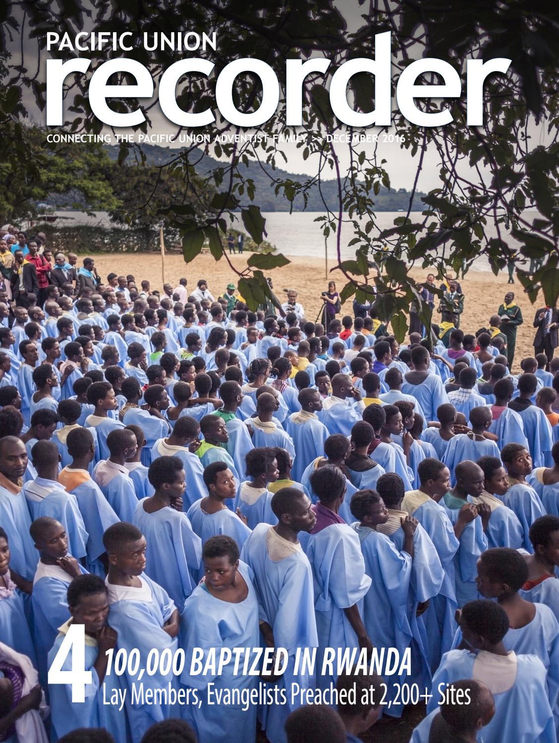 Pacific Union Recorder - December 2016 by Pacific Union Conference of ...