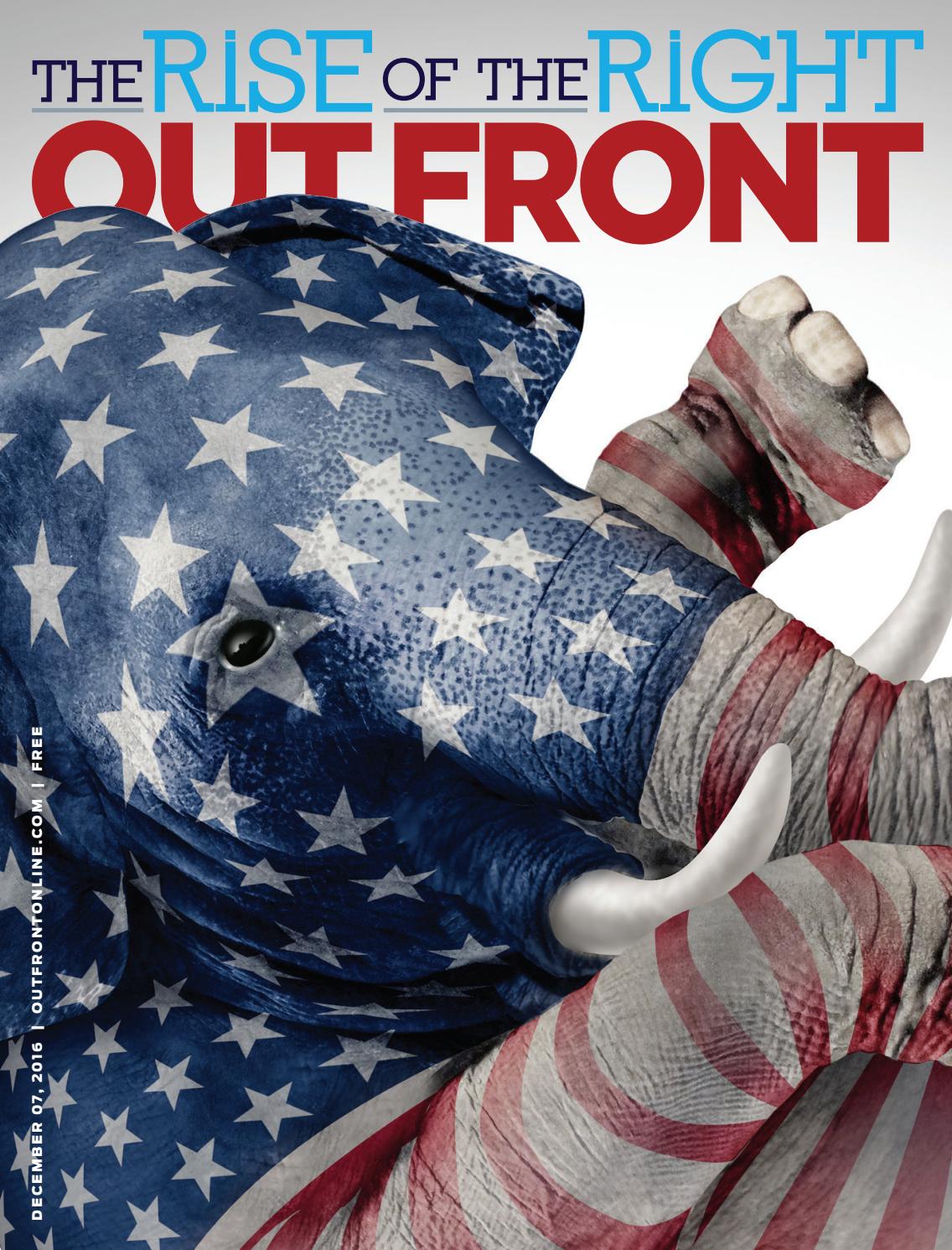 December 7, 2016 :: The Rise of the Right by OUT FRONT Magazine - Issuu