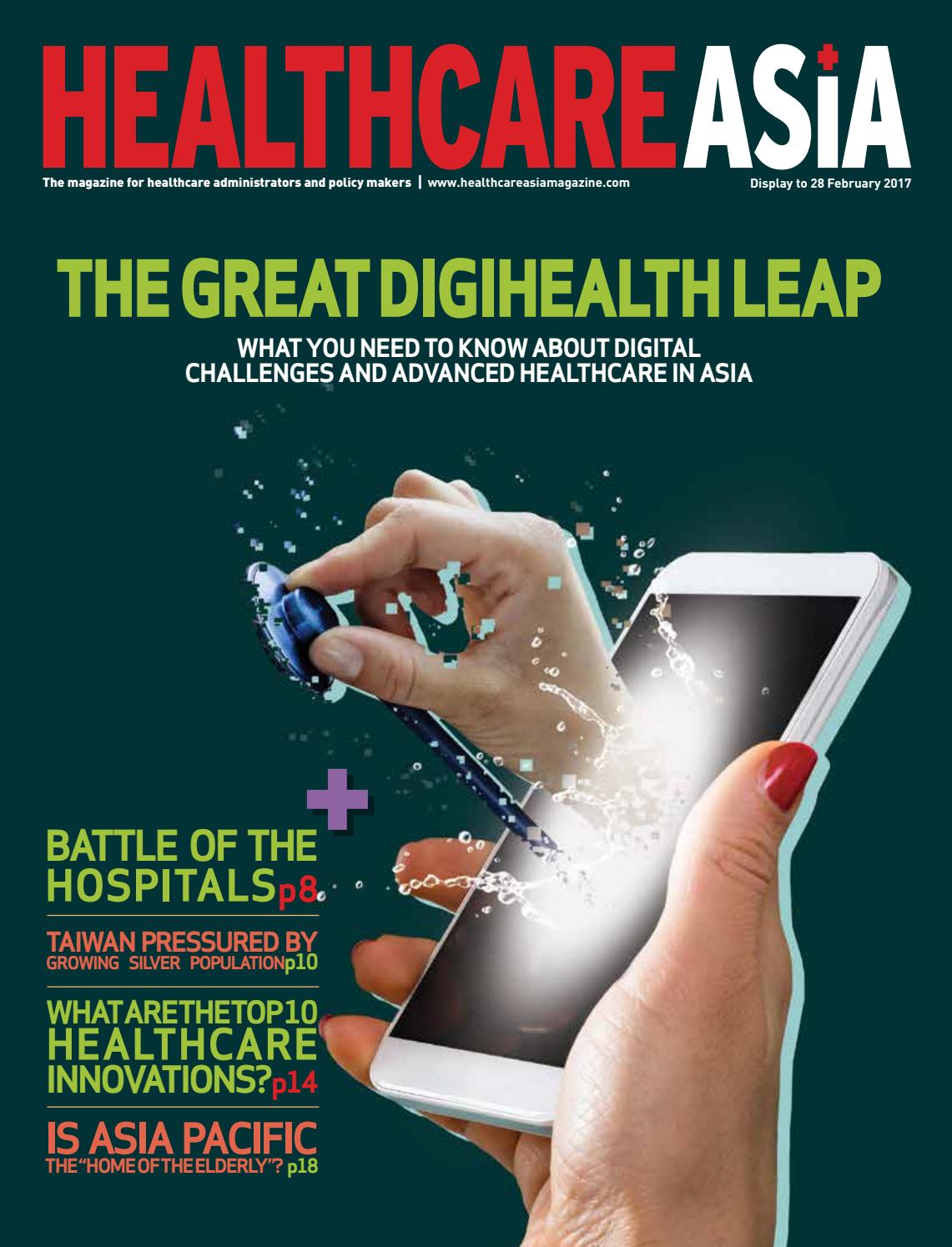 Healthcare Asia (Nov 2016 - Feb 2017) by Charlton Media Group - Issuu