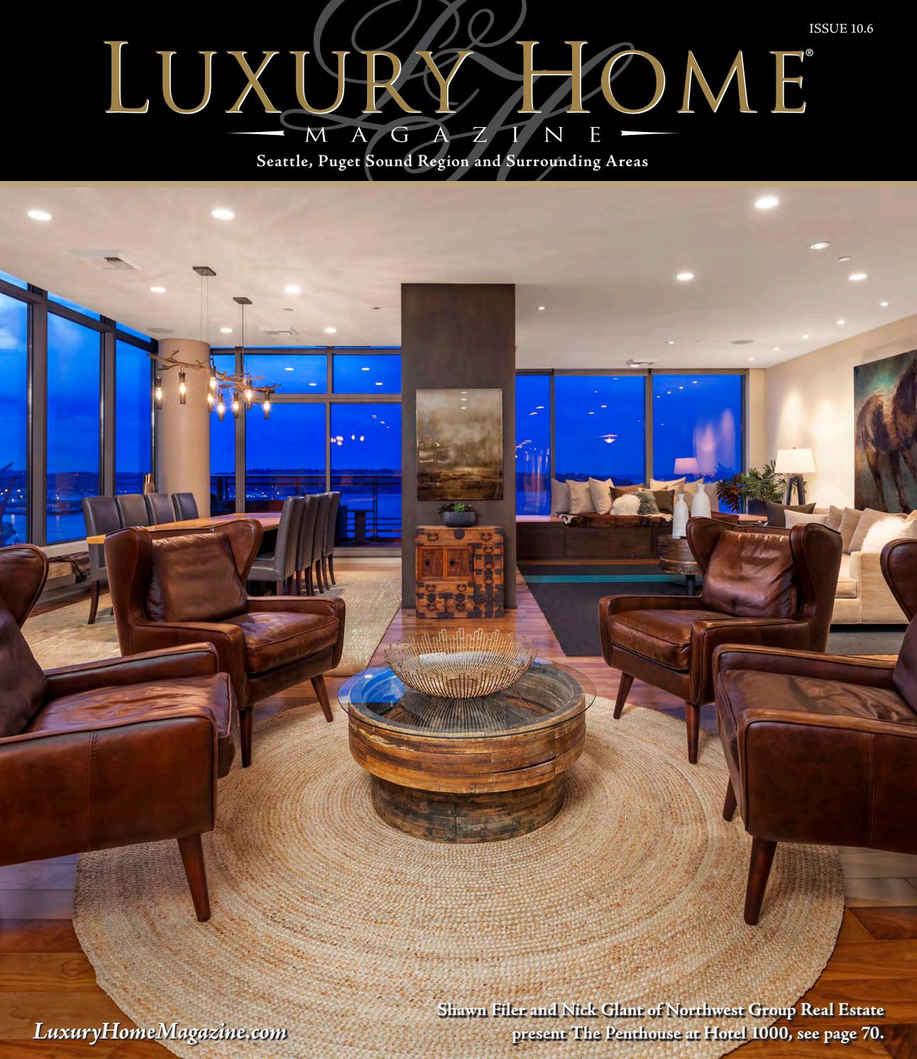 Luxury Home Magazine Seattle Issue 10.6 by Luxury Home Magazine - Issuu
