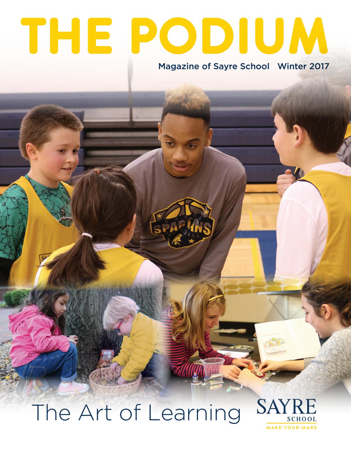 The Podium, Magazine of Sayre School, Winter 2017 by Sayre School - Issuu