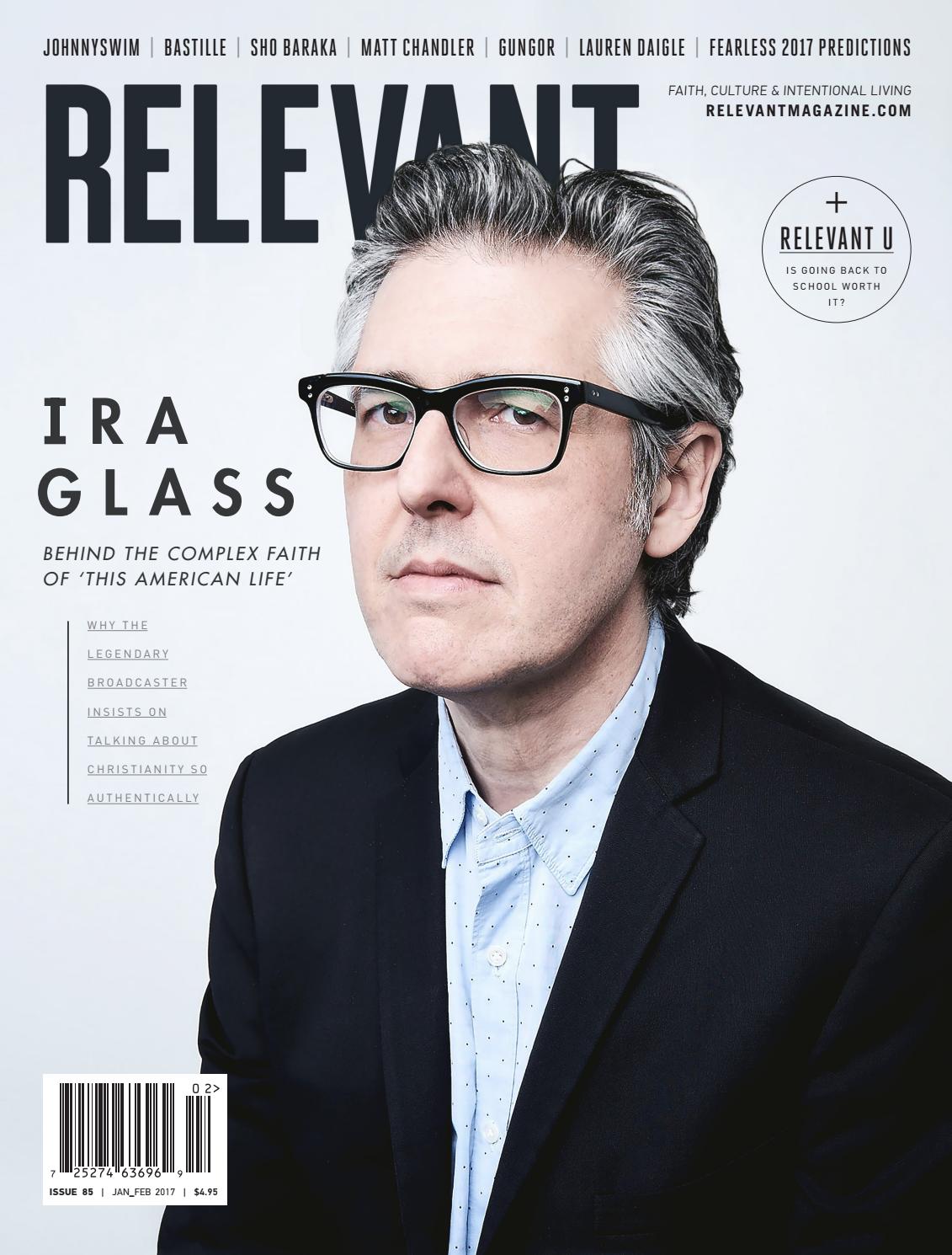 RELEVANT - Issue 85 - January/February 2017 by RELEVANT Media Group - Issuu