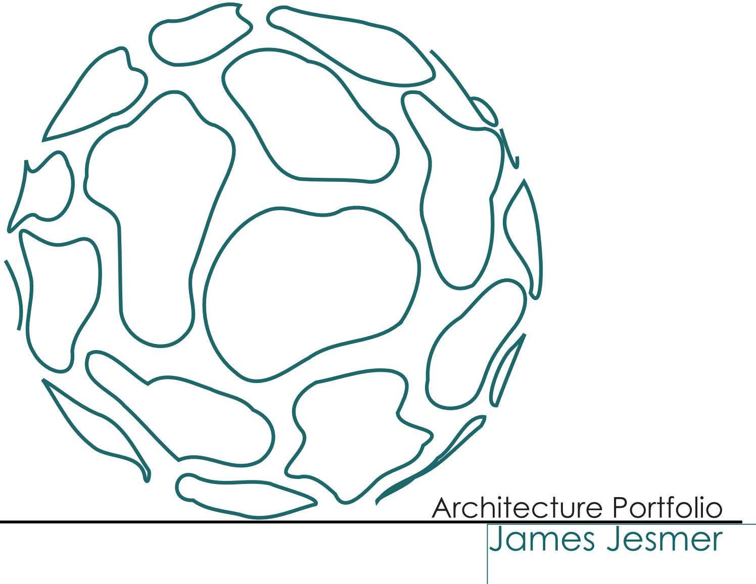 James Jesmer Undergraduate Architecture Portfolio by James Jesmer - Issuu