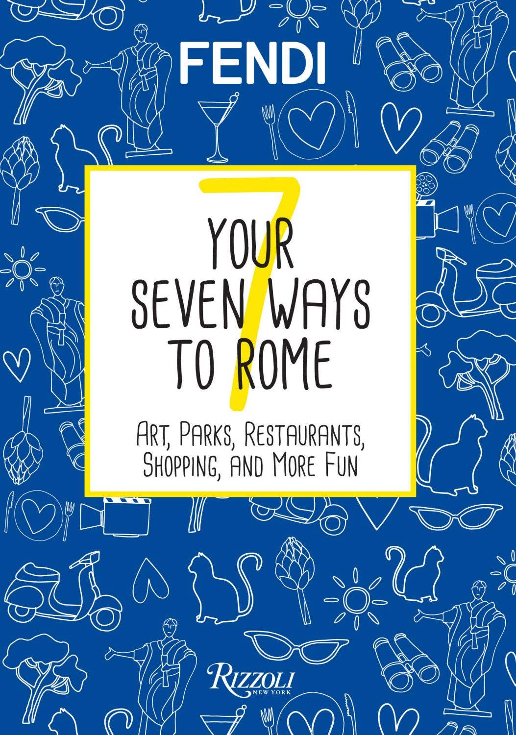 Your Seven Ways to Rome by Rizzoli International Publications - Issuu