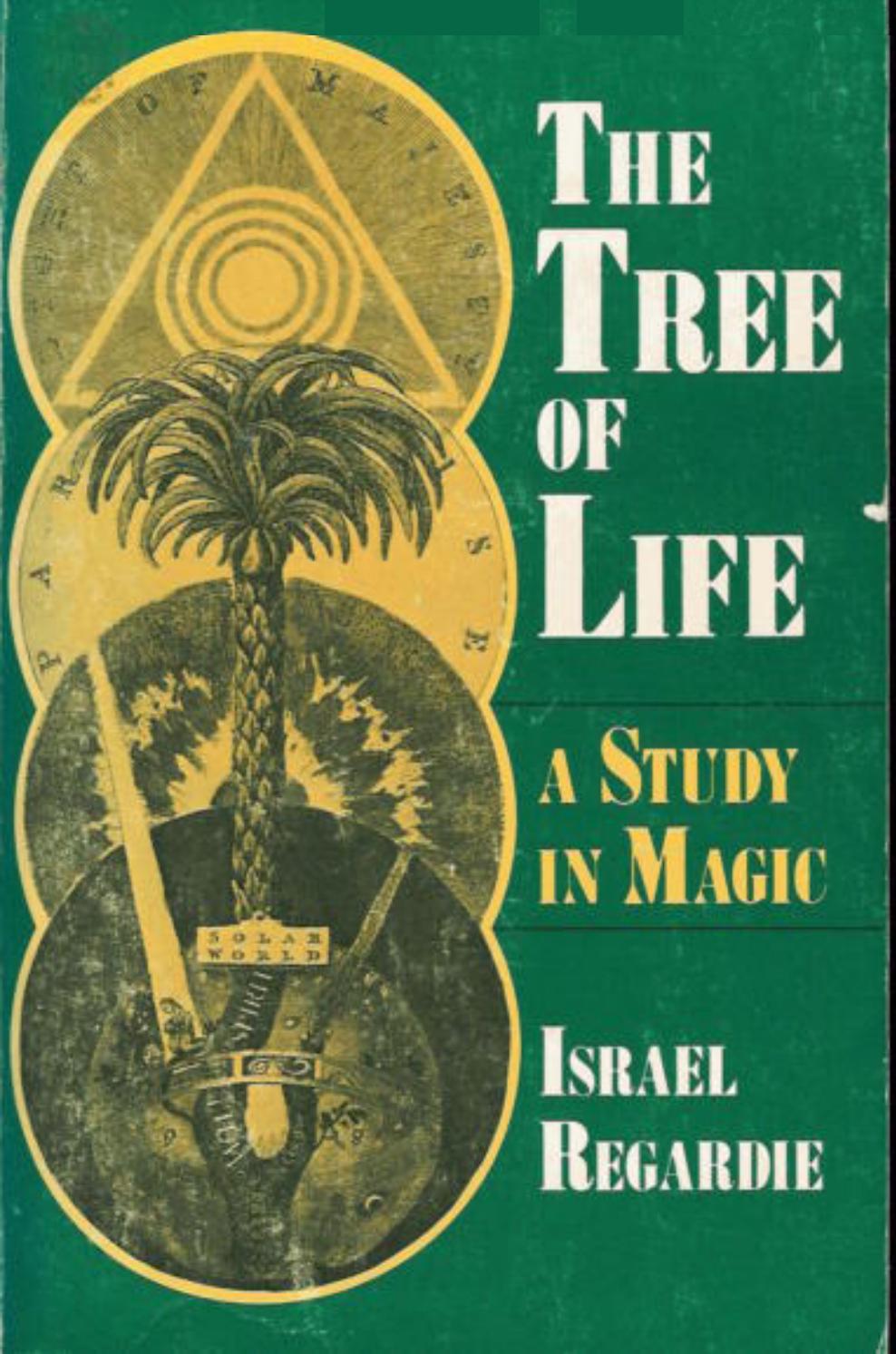 The tree of life ~ a study in magic israel regardie by Abdullah Hakim ...