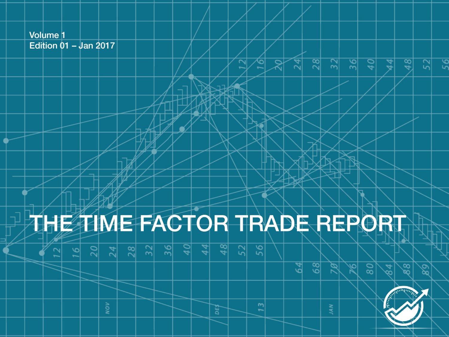 The Time Factor Report Edition 01 by The Time Factor Trade Report - Issuu