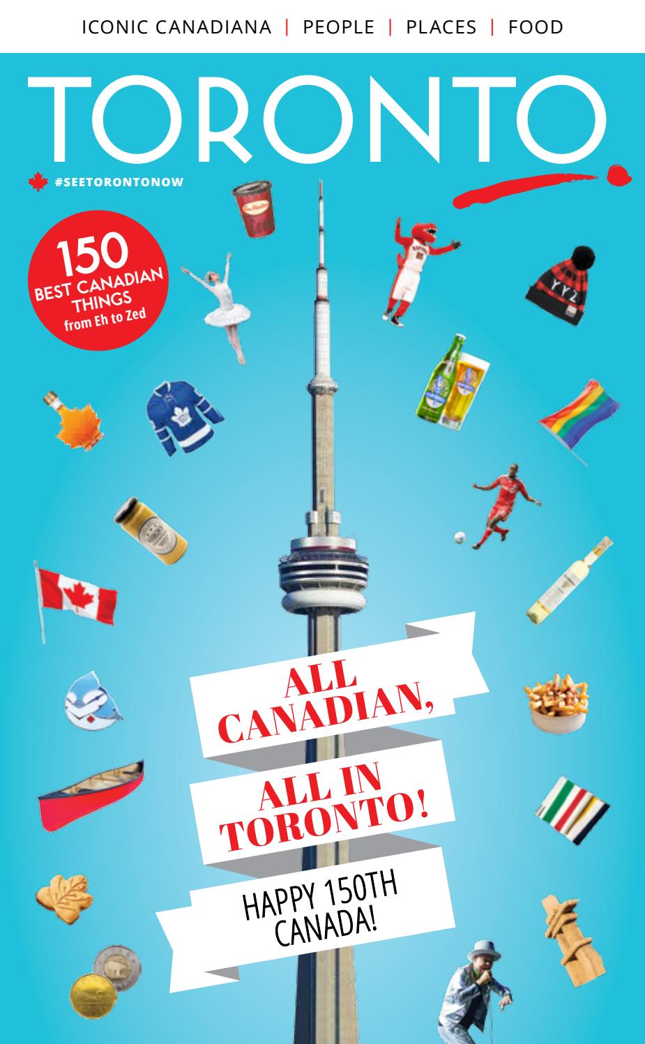 All Canadian, All in Toronto 150 Best Things by Destination Toronto - Issuu