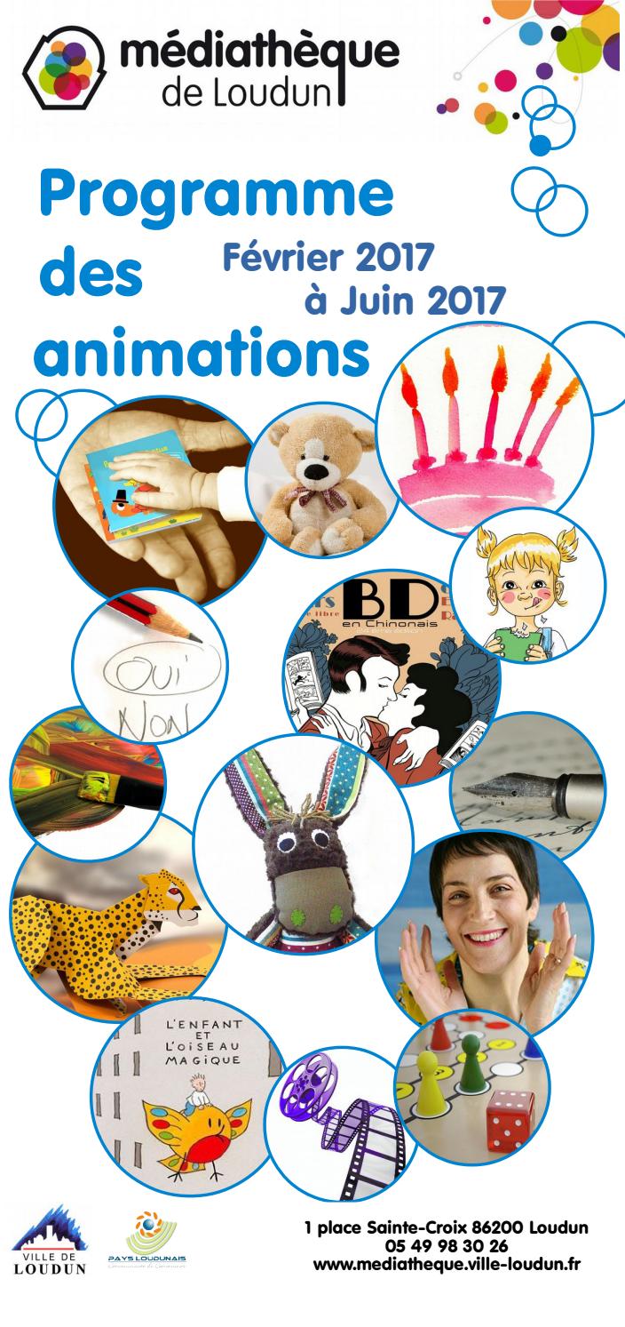 Programme des animations février à juin 2017 by Médiathèque Loudun - Issuu