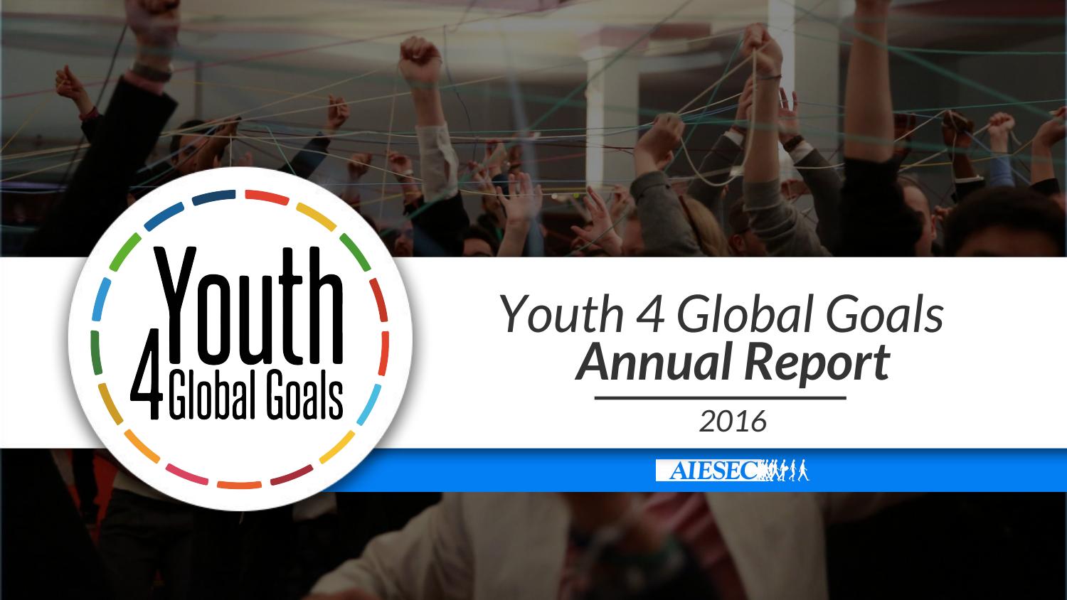 Youth 4 Global Goals Report 2016 by AIESEC International - Issuu