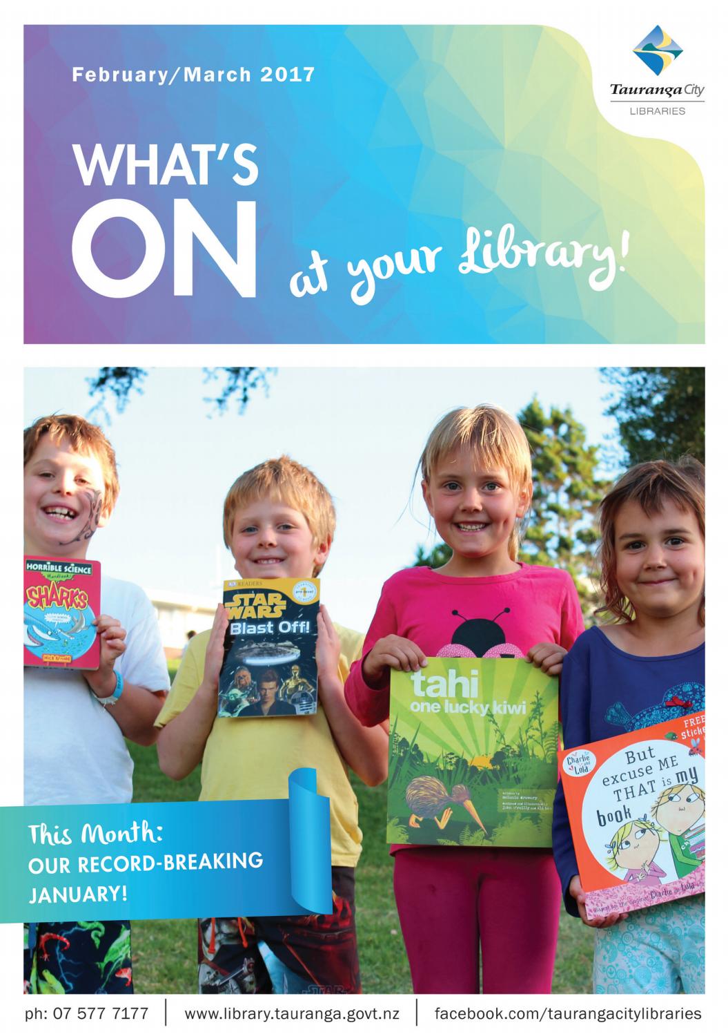 What's ON at your Library - February/March 2017 by Tauranga City ...