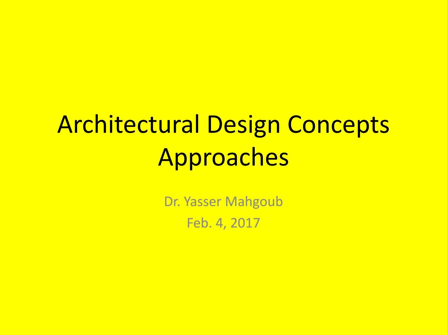 Architectural Design Concepts Approaches By Yasser Osman Moharam 
