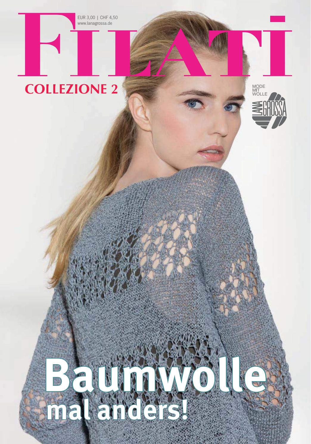 Lana Grossa FILATI COLLEZIONE No. 2 by FILATI Wolle-Handstrick-Mode - Issuu