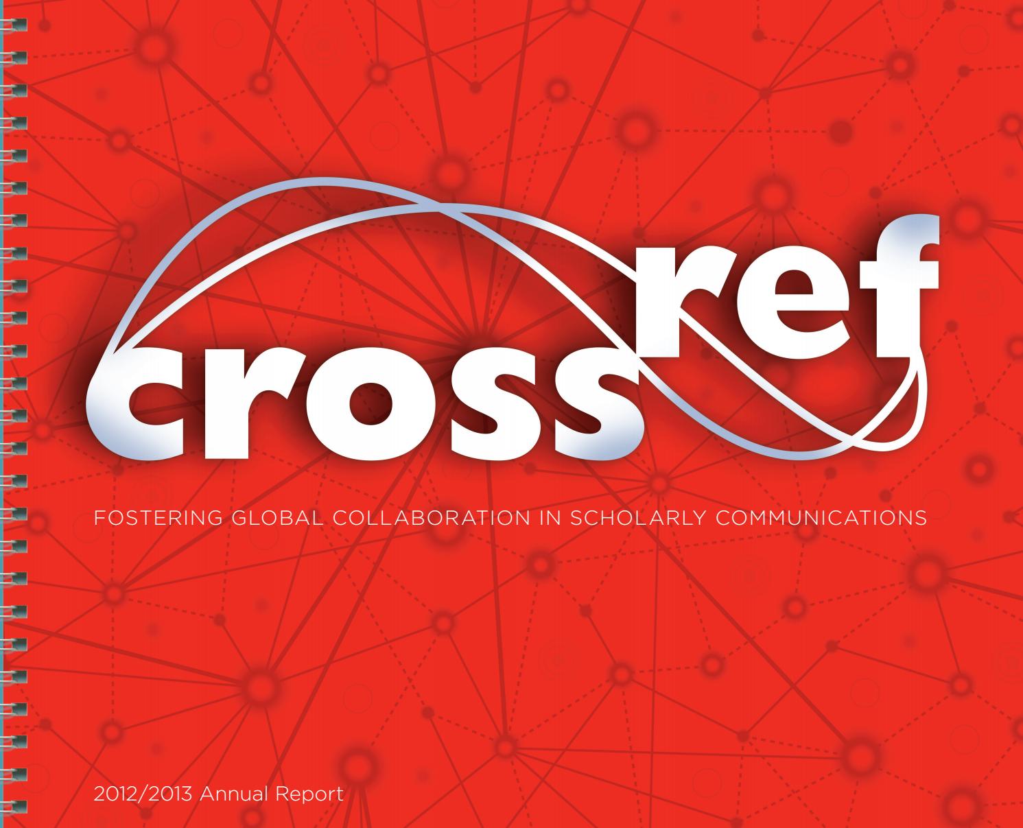 Crossref annual report 2012 13 by Crossref - Issuu