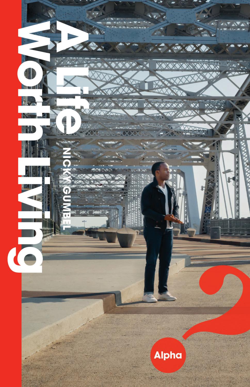 A Life Worth Living by Alpha USA - Issuu